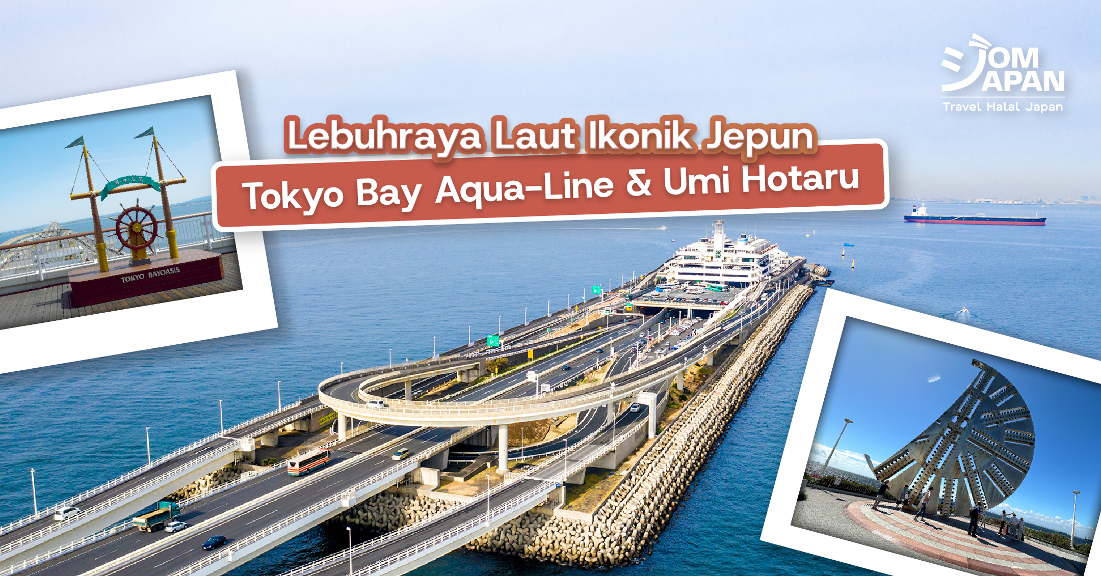 Tokyo Bay Aqua-Line & Umi Hotaru: Lebuhraya Laut Ikonik Jepun yang ...